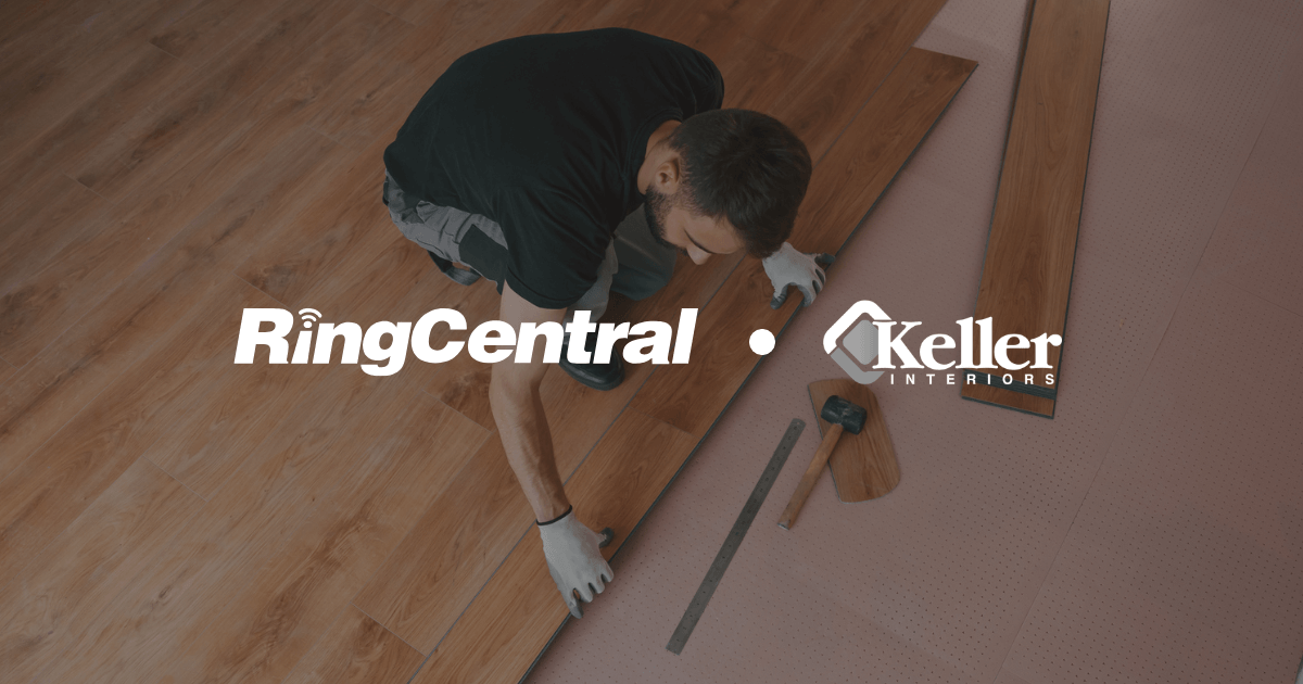 Keller Interiors | RingCentral Case Study