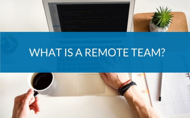 Managing Remote Teams: How to Increase Team Collaboration