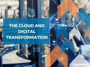 Digital Transformation: Why Your Business Needs to Embrace the Cloud