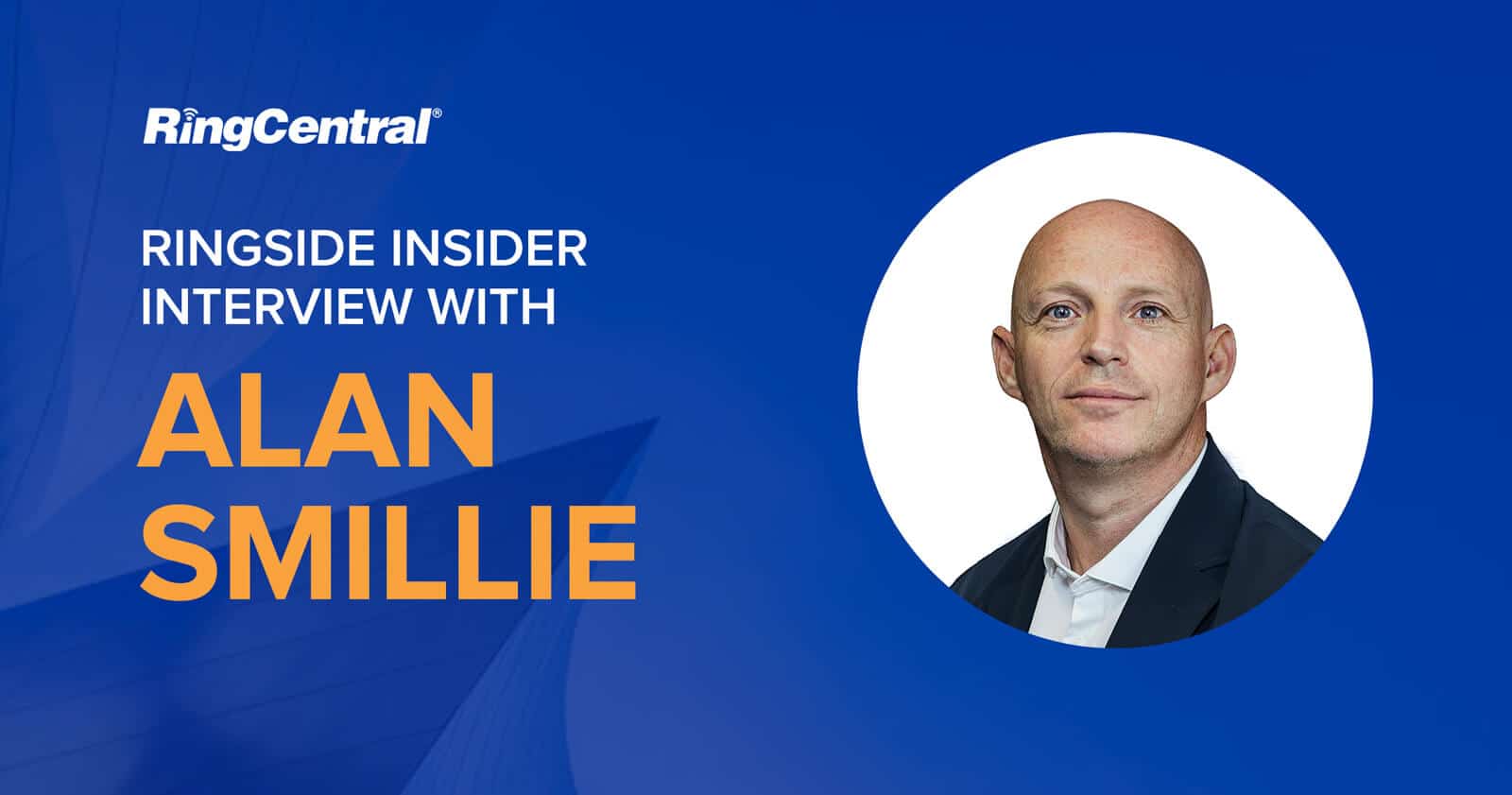 Ringside: Interview with Alan Smillie | RingCentral UK Blog