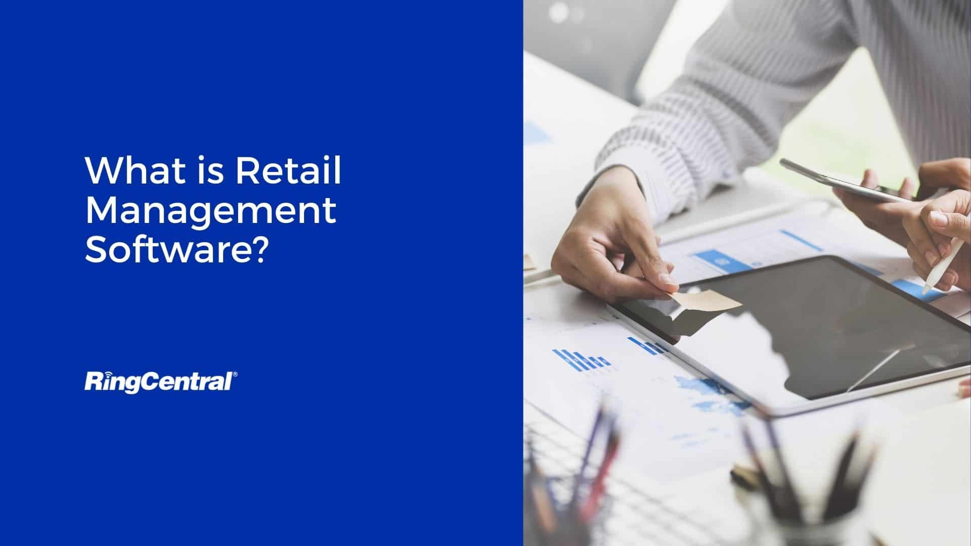 The Best Retail Management Software in 2021 (and Beyond)