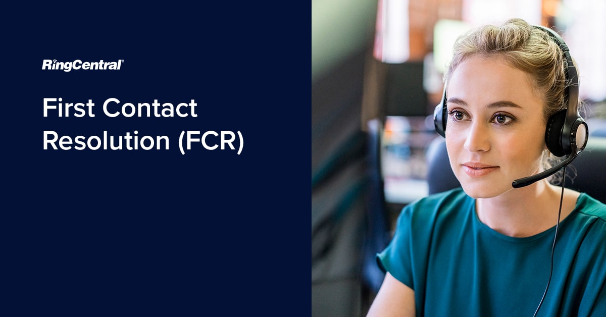 What is First Contact Resolution? TIPS and Best Practices for your ...