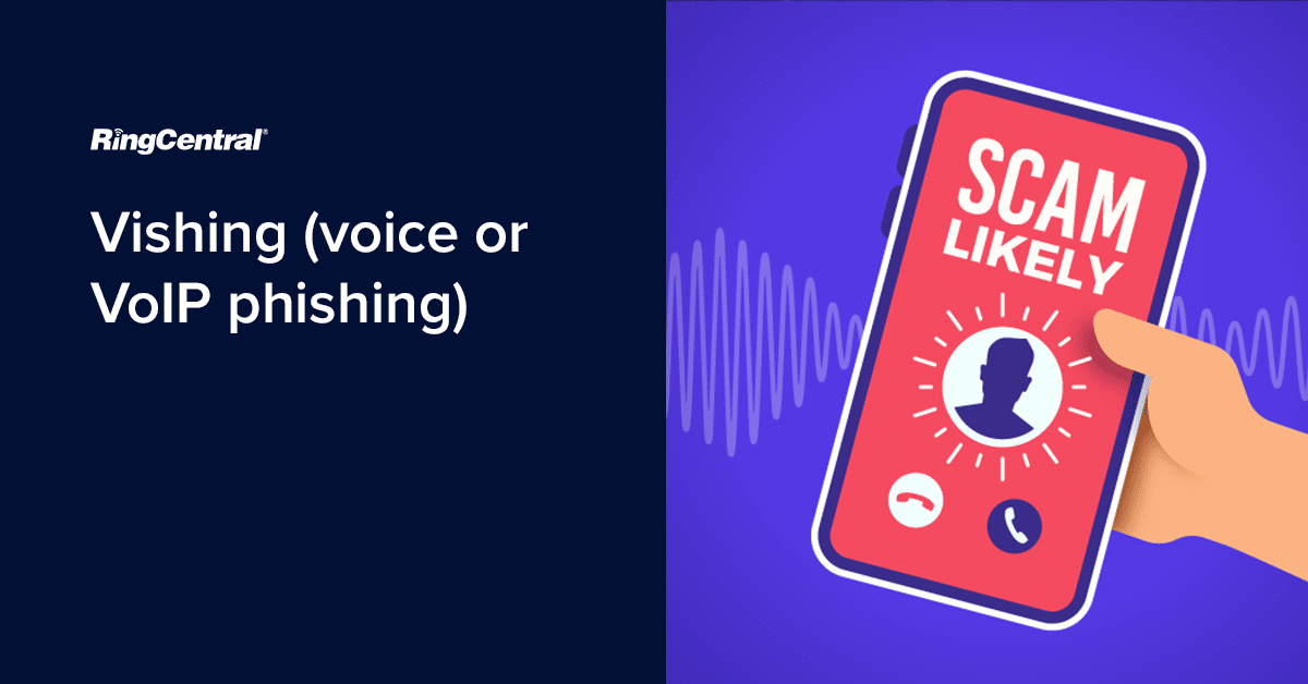 What is Vishing (Voice or VoIP Phishing): Definition & Prevention ...