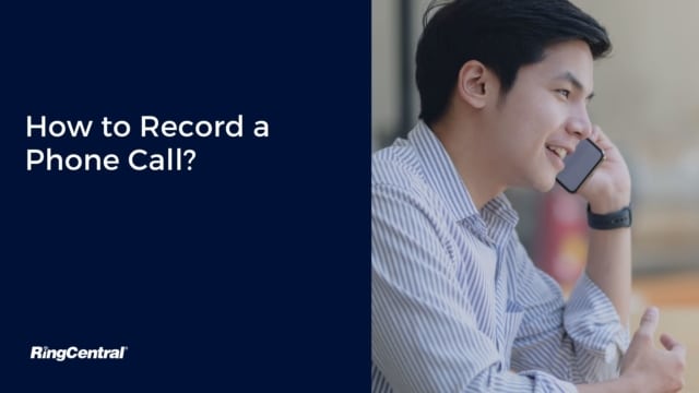 How to Record a Phone Call on iPhone or Android Phone? | RingCentral ...