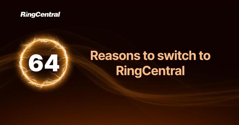 64 Reasons To Switch to RingCentral | RingCentral UK Blog