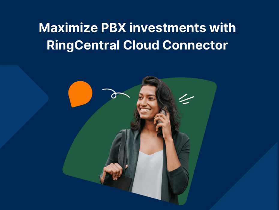 Maximize your PBX investments with RingCentral Cloud Connector | RingCentral